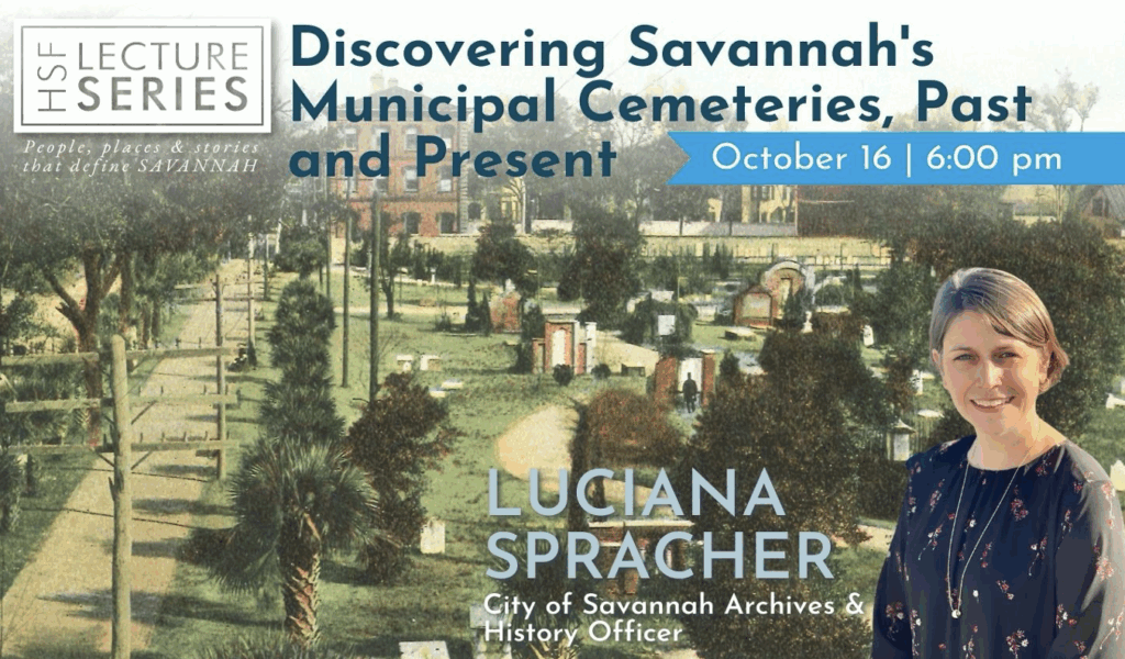 Historic Savannah Foundation to Spotlight Savannah’s Municipal ...